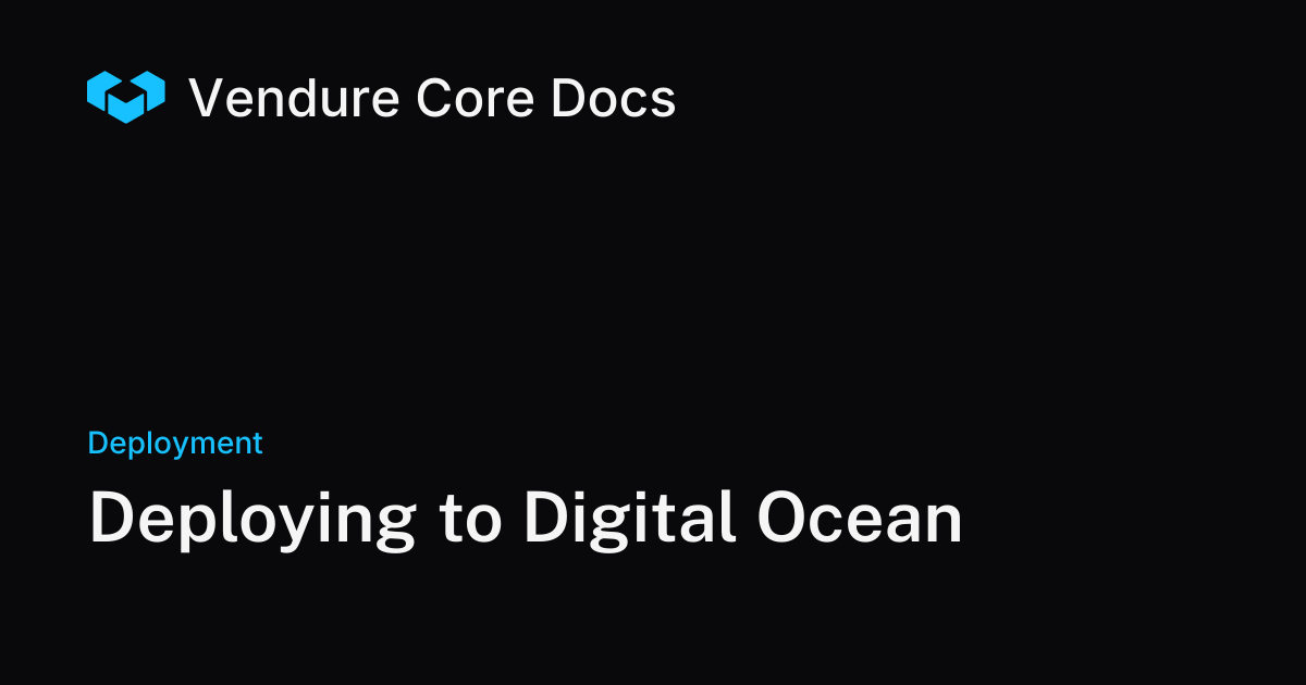 Deploying Vendure to Digital Ocean App Platform | Vendure Docs