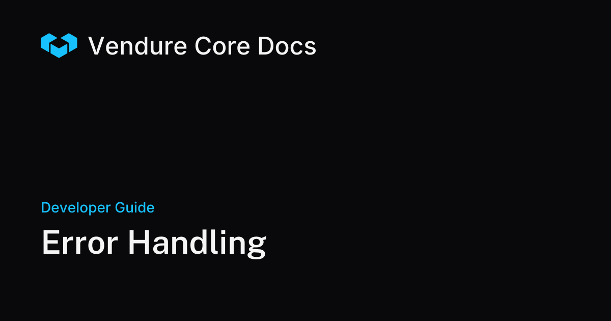 Error Handling in Vendure - Expected vs Unexpected Errors | Vendure Docs